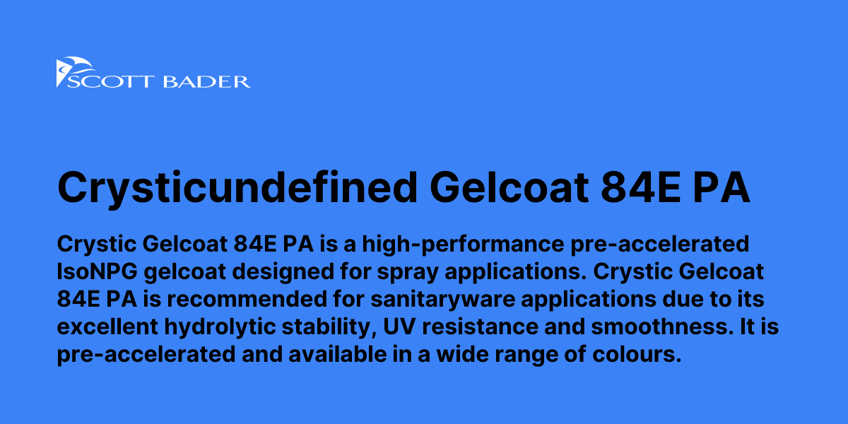 Crystic® Gelcoat 84E PA | Scott Bader