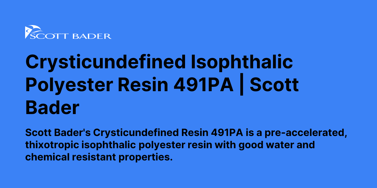 Crystic® Isophthalic Polyester Resin 491PA | Scott Bader | Scott Bader