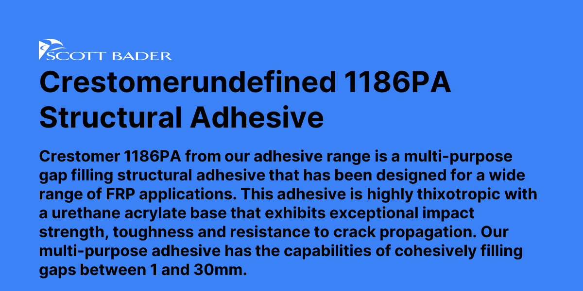 Crestomer® 1186PA Structural Adhesive | Scott Bader