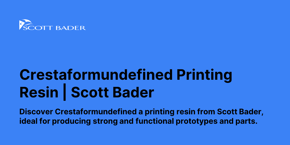 Crestaform® Printing Resin | Scott Bader | Scott Bader